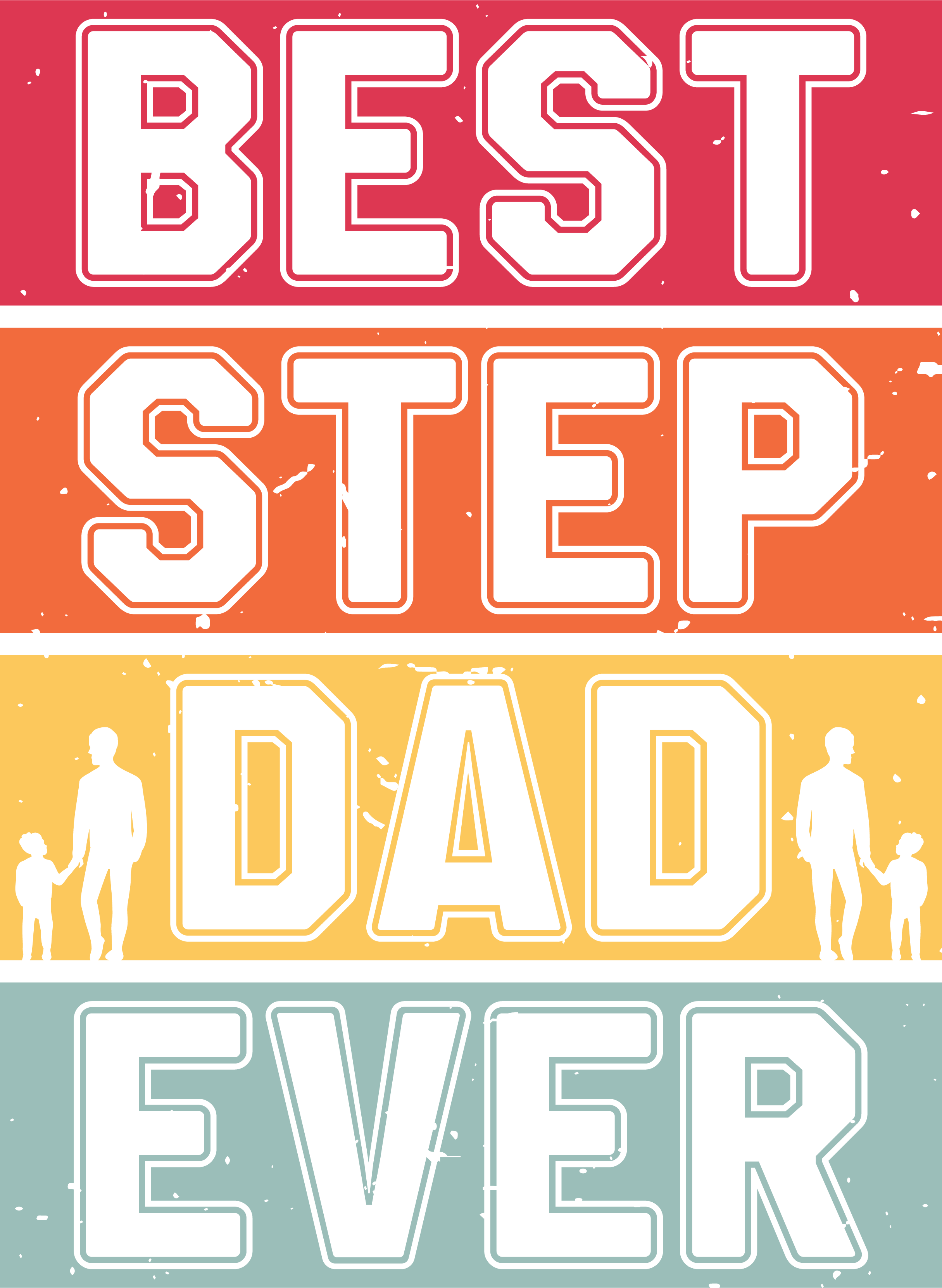 Best Step Dad Ever Design Dtf Ready To Press Dtf Dallas