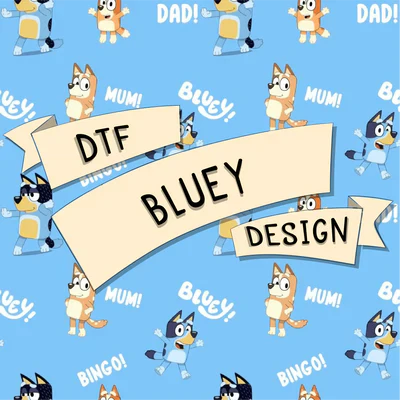 Bluey DTF Transfers - Ready To Press Designs – DTF Dallas