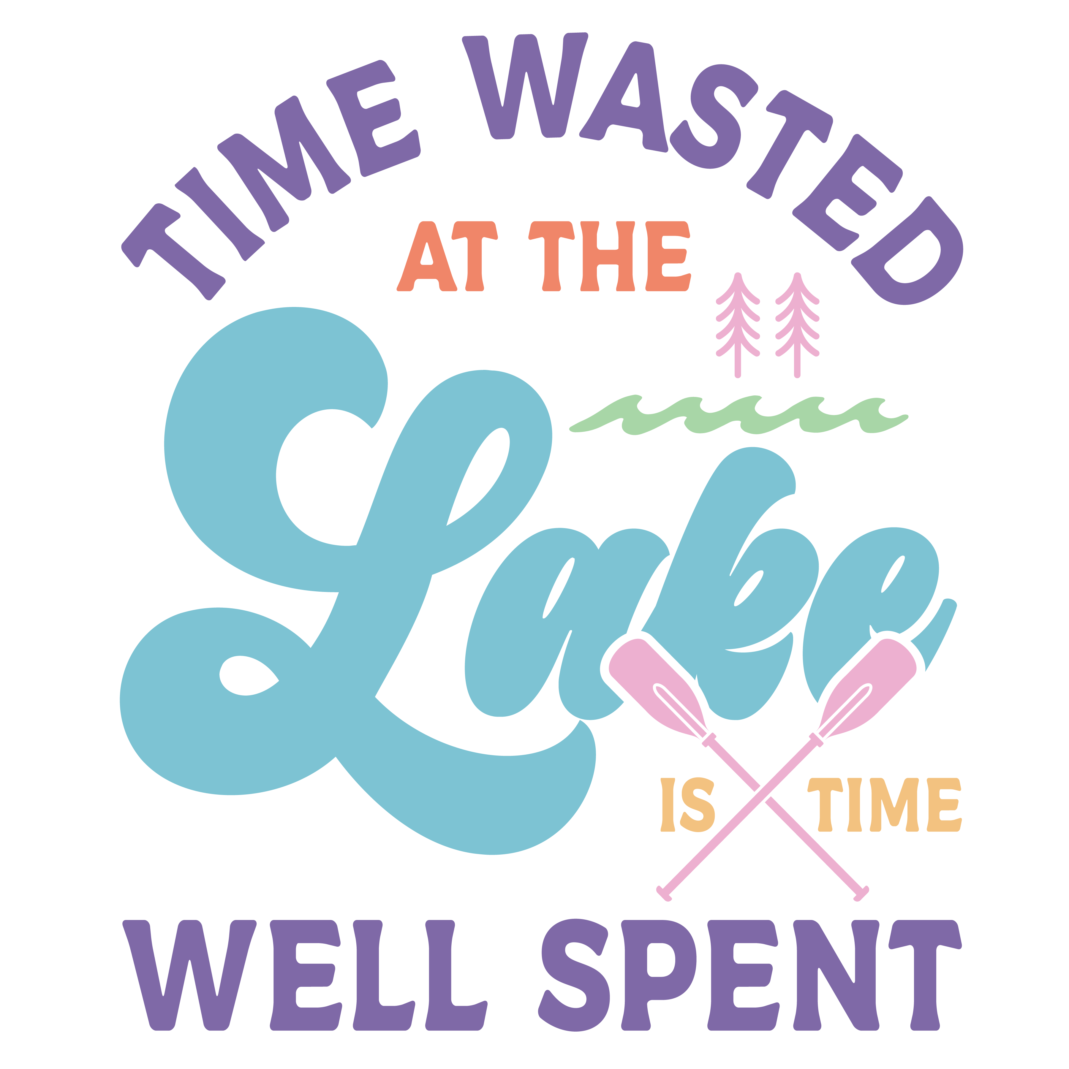 Lake Is Time Design - DTF Ready To Press – DTF Dallas