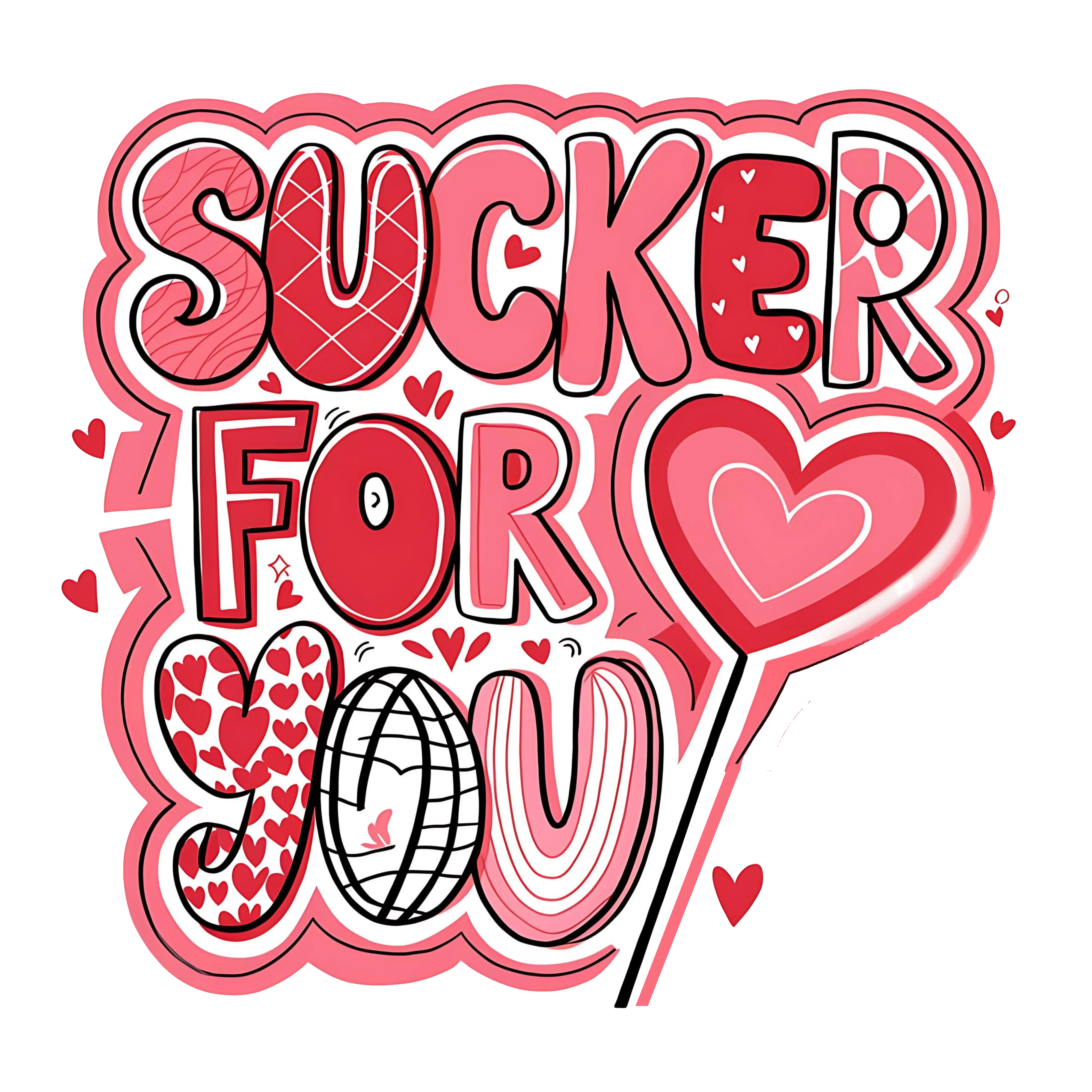 Sucker For You Design | DTF Dallas - Fun & Stylish Transfers