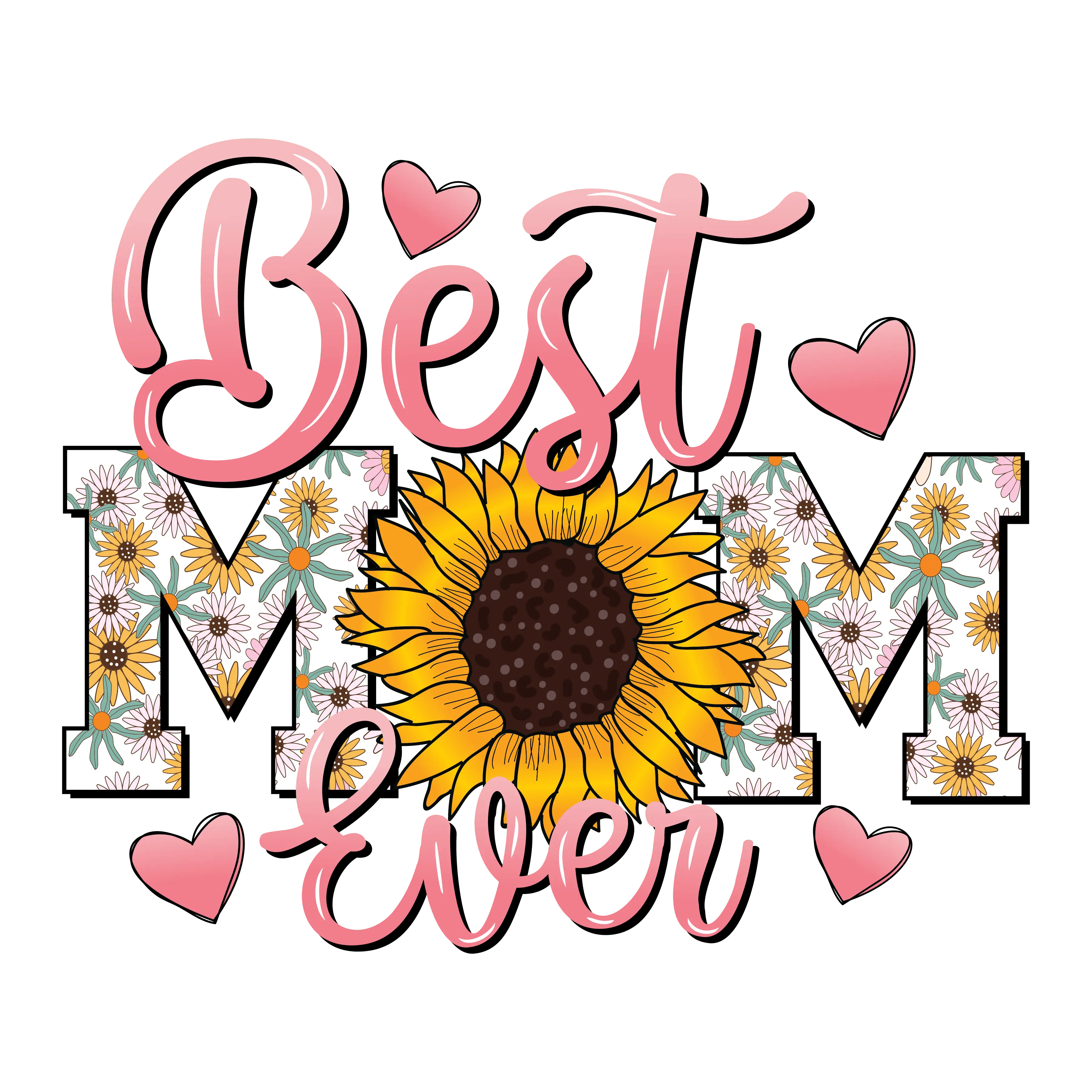 Best Mom Ever Design DTF-Ready to Press (V1) | DTF Dallas