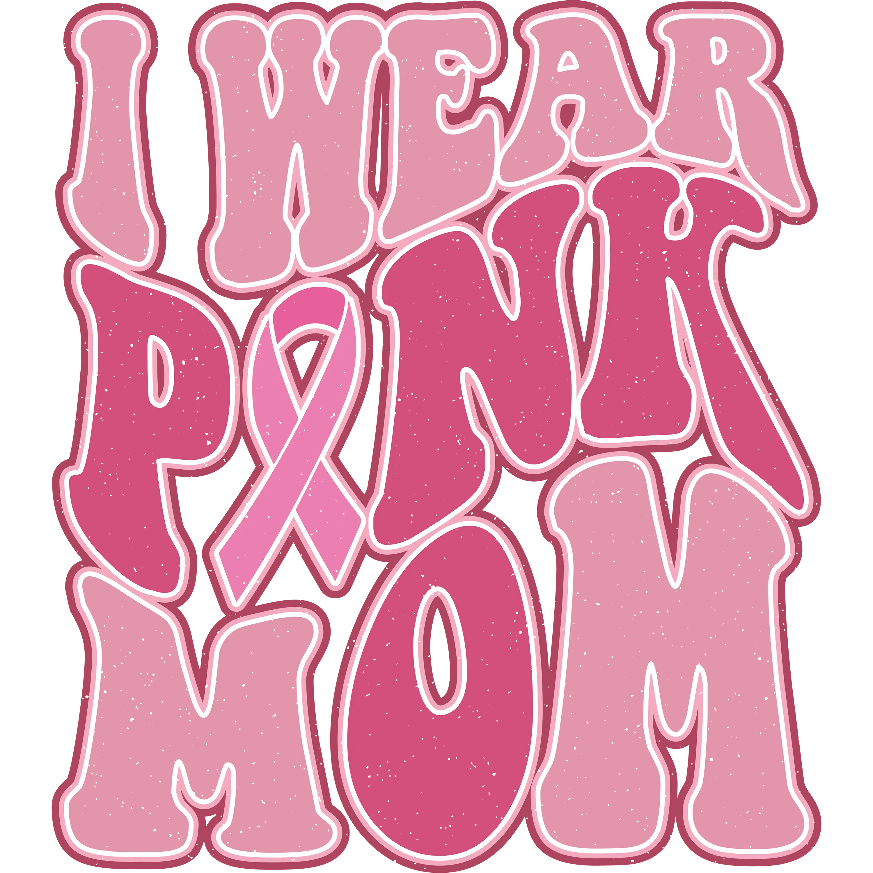 I Wear Pink Mom Design DTF-Ready to Press (V1) | DTF Dallas