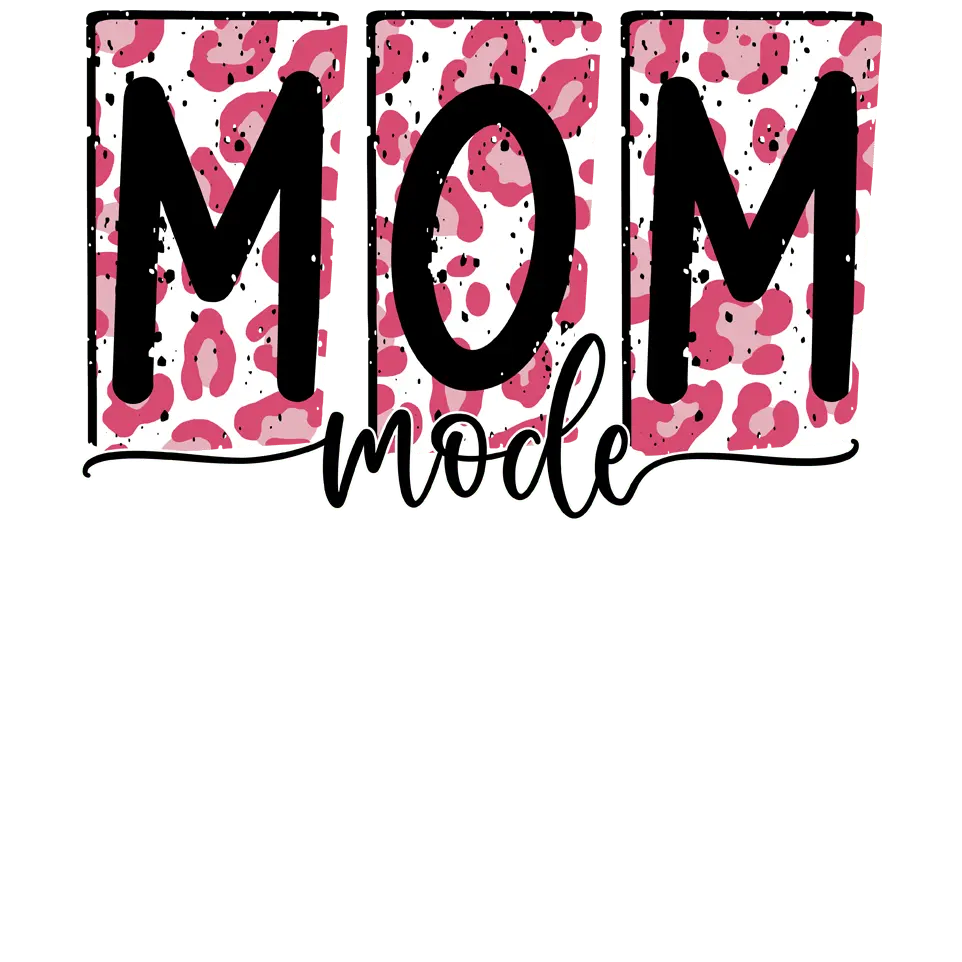 Cute Mom Mode Design - DTF Ready To Press – DTF Dallas